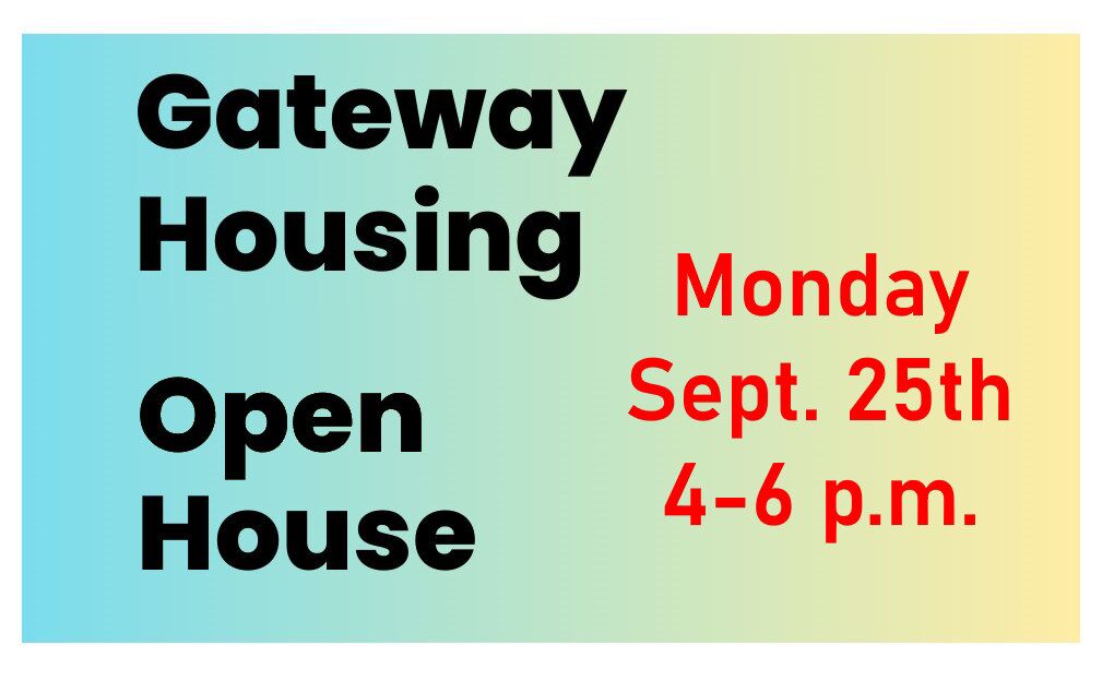 "Gateway Housing" Open House meeting: September 25th, 4 to 6 p.m ...