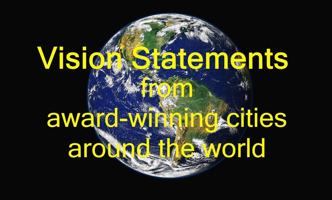 Vision Statements of award-winning cities from around the world ...