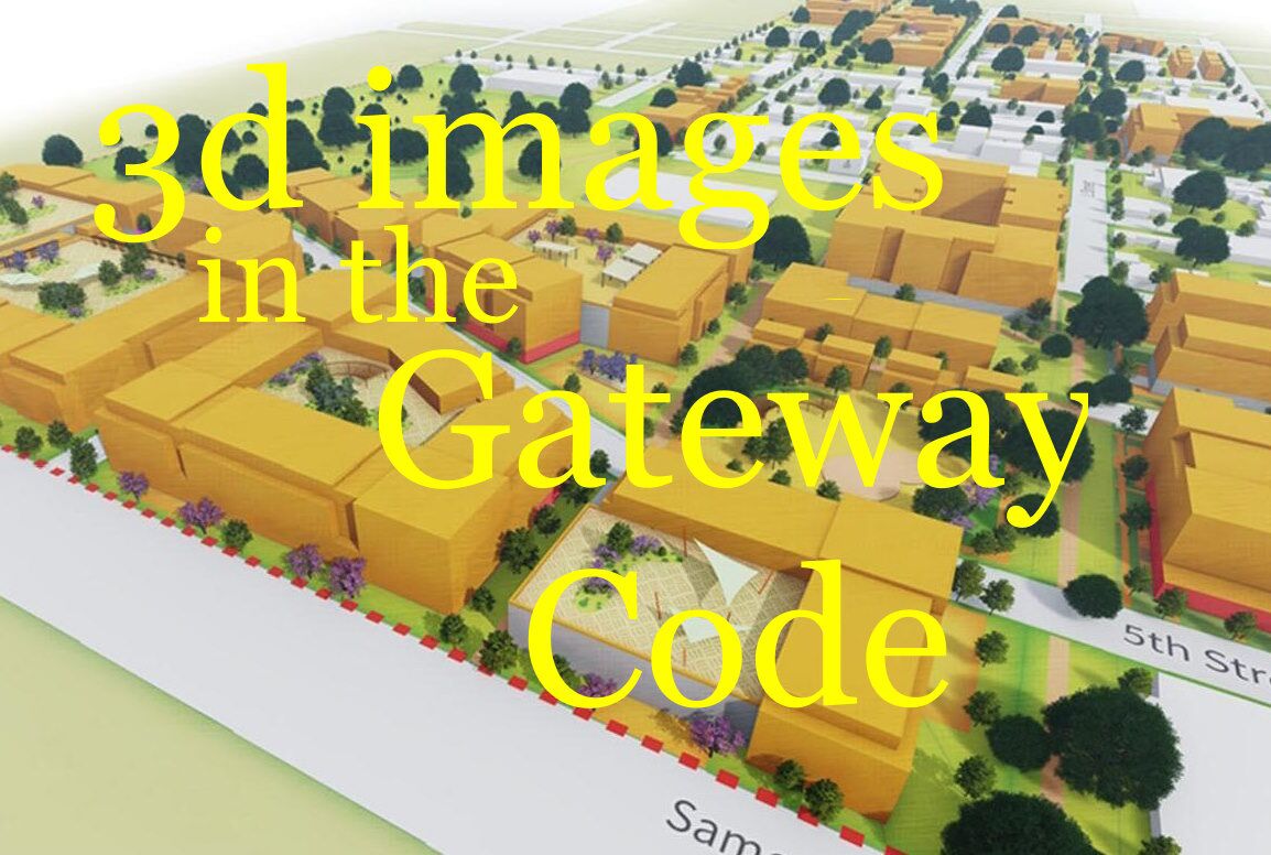 3D images from the Gateway Code - and no Linear Park ! - Information for the Future of Arcata