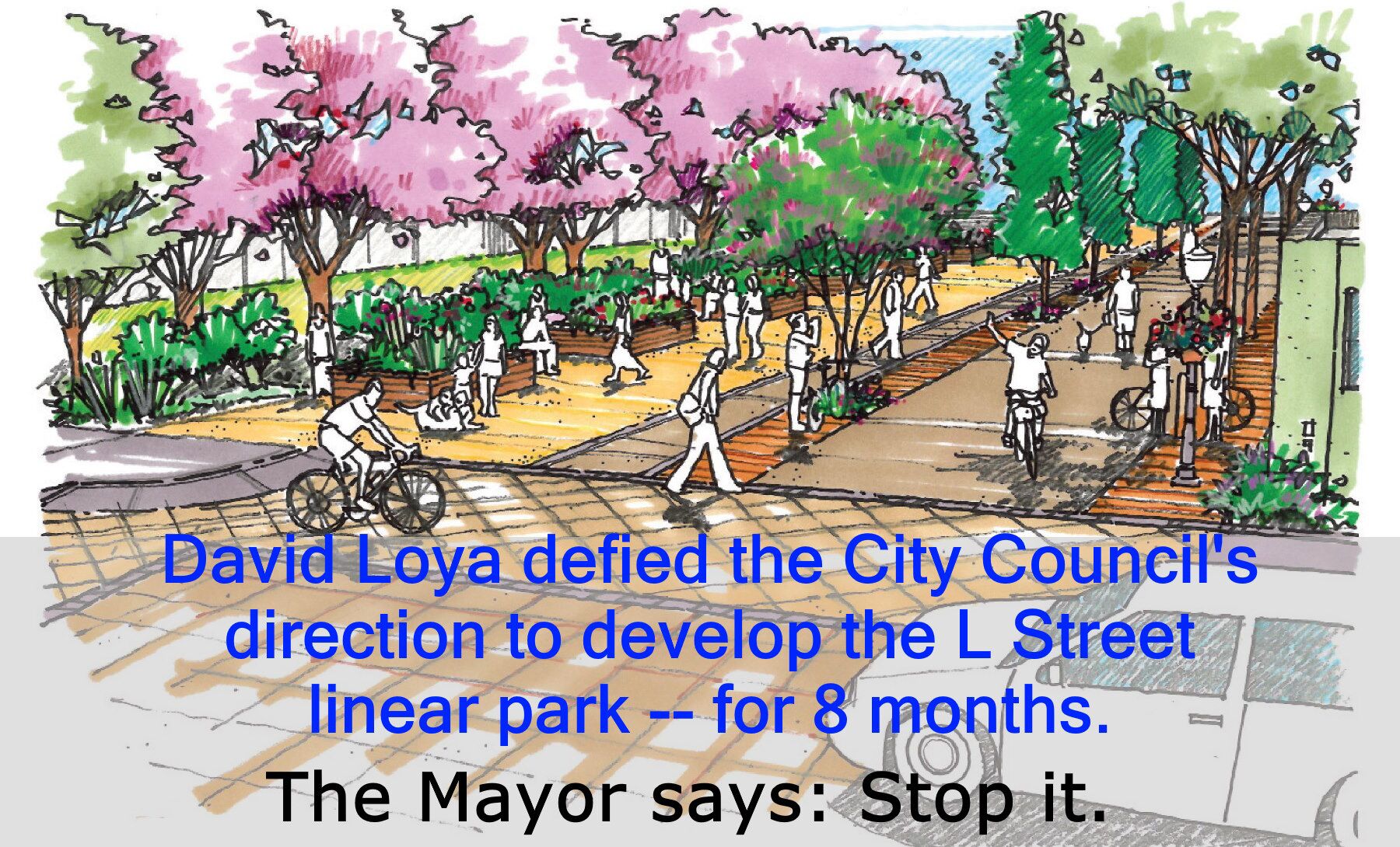 The City Council said "Yes" to the L Street linear park. David Loya ...